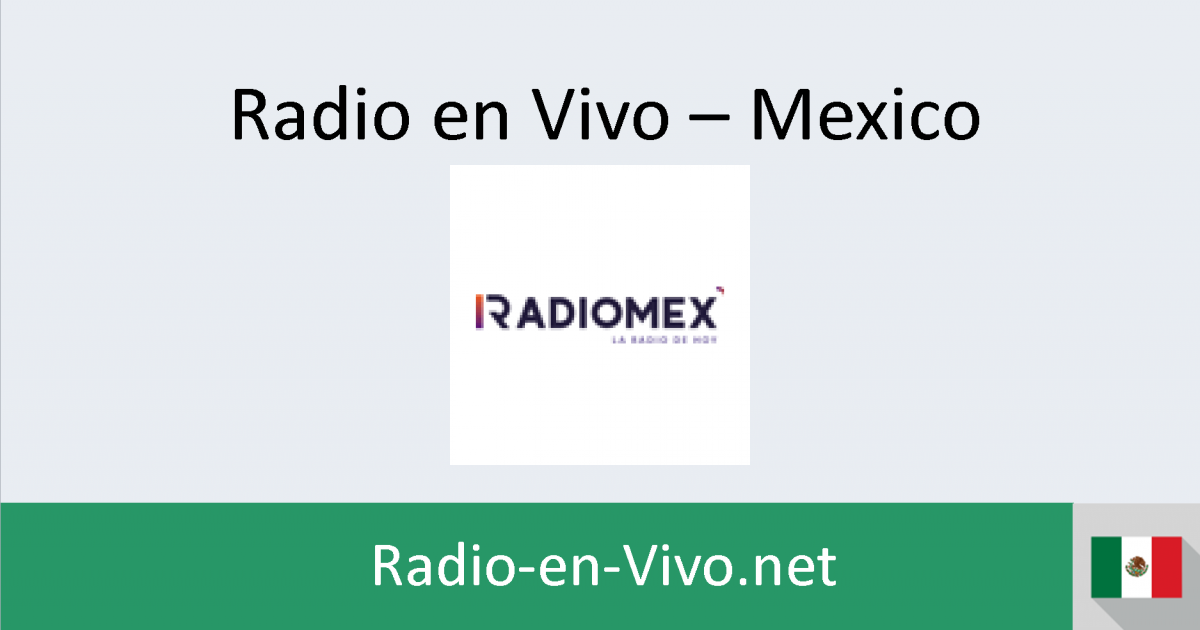 Radio Mex Radio en vivo - Mexico